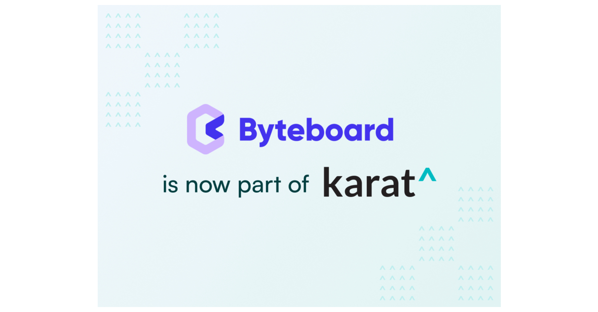 Karat Acquires Byteboard to Pioneer the Future of Talent Evaluation | Business Wire