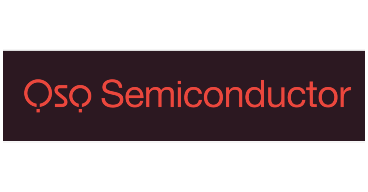 Oso Semiconductor Closes $5.2M Seed Round to Power the Next Generation ...