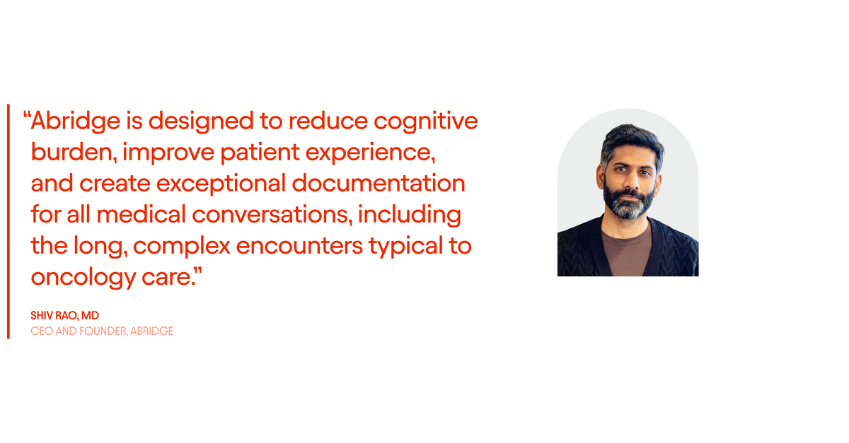 Leading Global Cancer Center Expands Use of Abridge AI Platform for ...