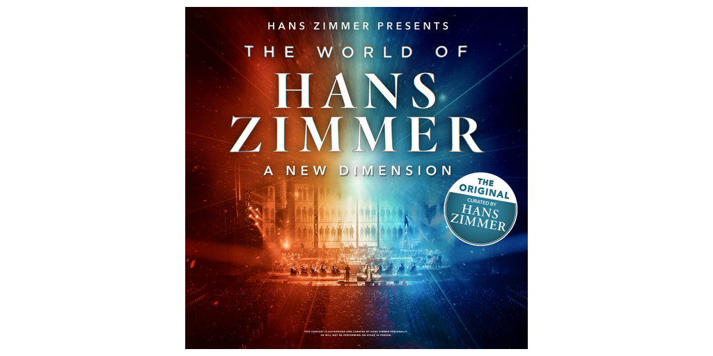 “The World of Hans Zimmer - A New Dimension” 24-City North American ...