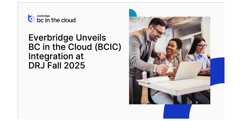 Accelerating Business Continuity: Everbridge Unveils BC in the Cloud ...