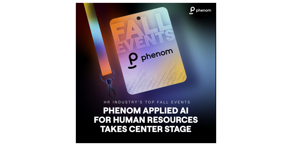 Phenom’s Applied AI for Human Resources Takes Center Stage at Industry ...