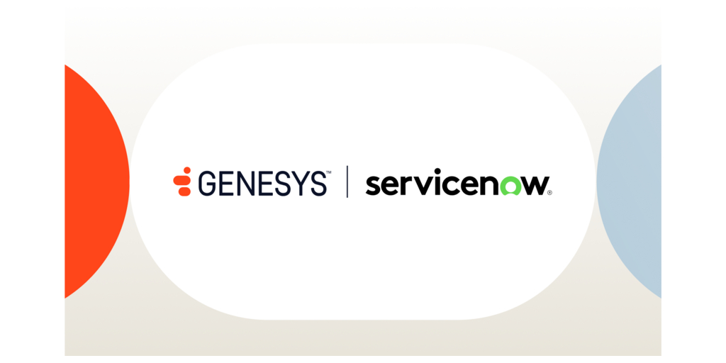 Genesys Expands Strategic Partnership with ServiceNow to Deliver ...