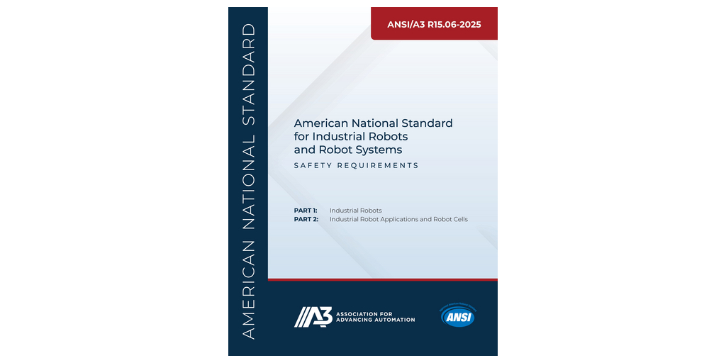 New ANSI/A3 R15.06-2025 American National Standard for Industrial Robot ...