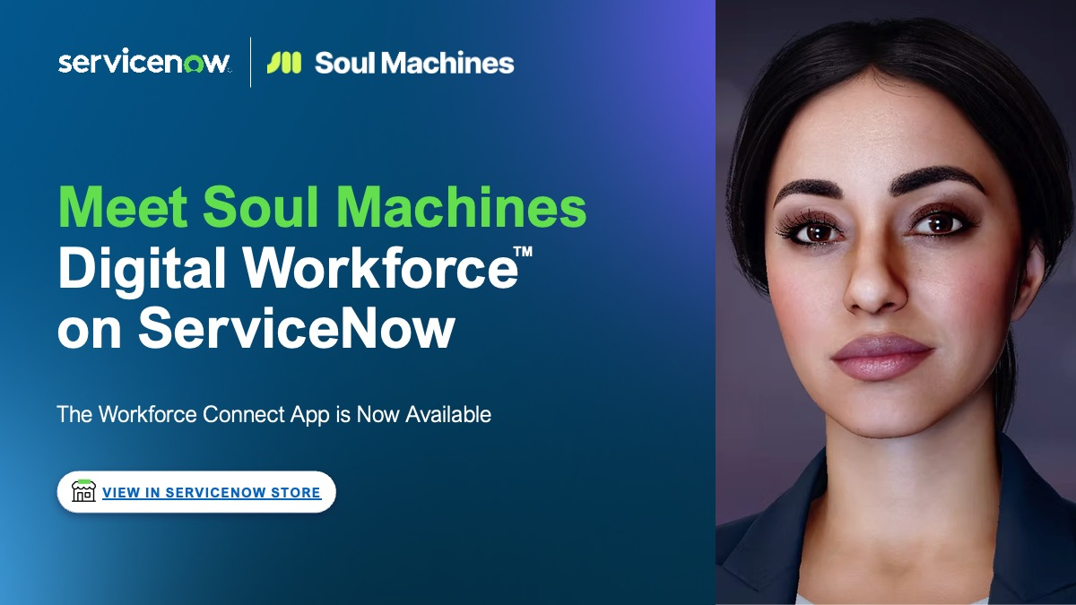 Soul Machines Launches Workforce Connect App to Humanize Automated Enterprise Workflows on the ...