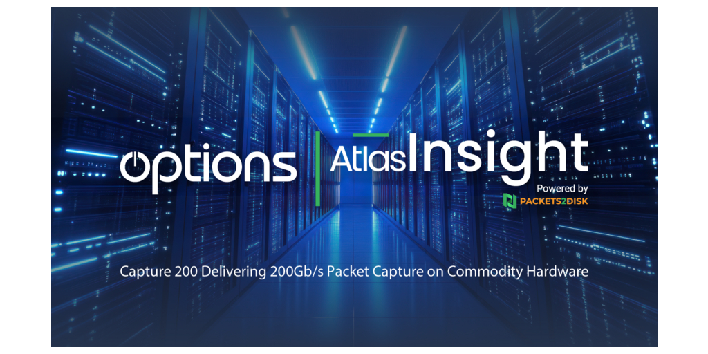 Options Launches AtlasInsight Capture 200, Delivering 200Gb/s Packet ...