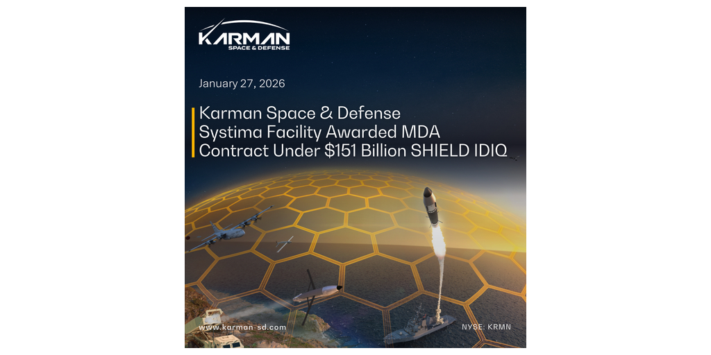 Karman Space & Defense Systima Facility Awarded MDA Contract under $151 ...