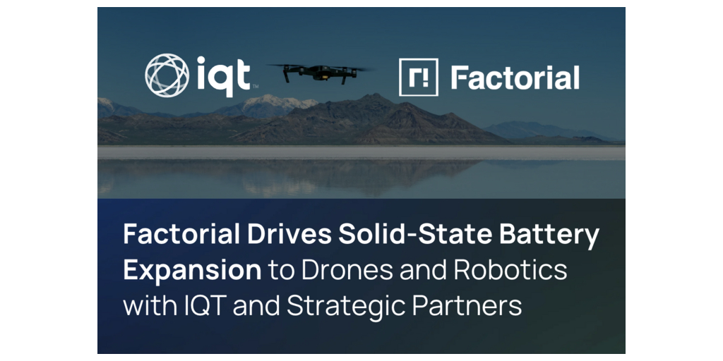 Factorial Drives Solid-State Battery Expansion to Drones and Robotics ...