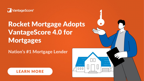 Rocket Mortgage, Nation’s #1 Mortgage Lender, Adopts VantageScore 4.0 ...