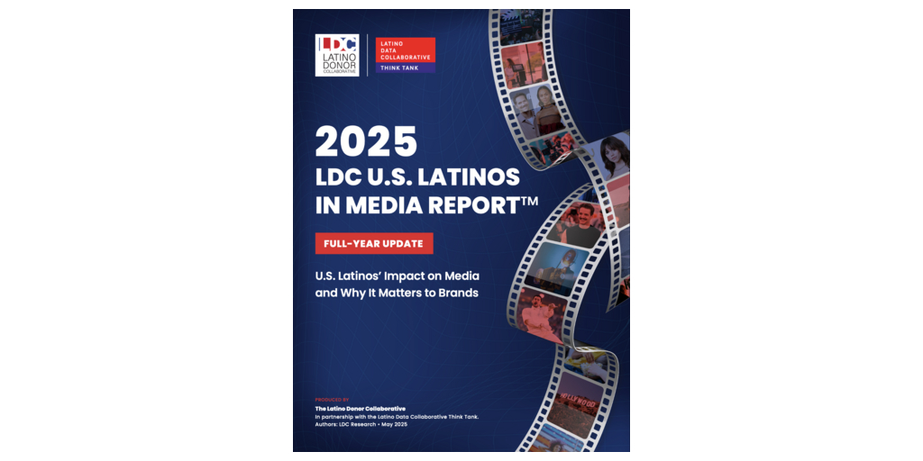 LDC Releases 2025 LDC U.S. Latinos in Media Report™ and Strategic ...